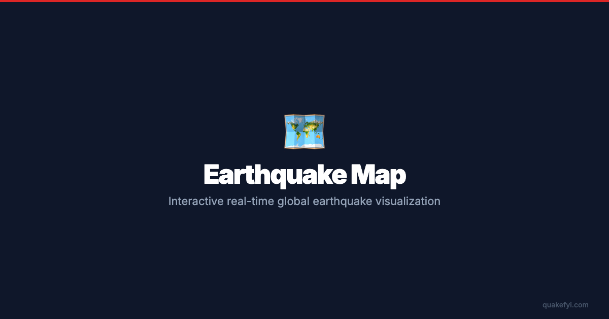 Live Earthquake Map — QuakeFYI